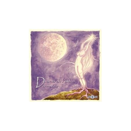 Diana di l'Alba - Donna dea